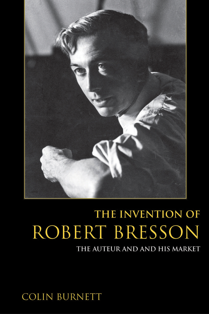 The Invention of Robert Bresson - The Source - WashU