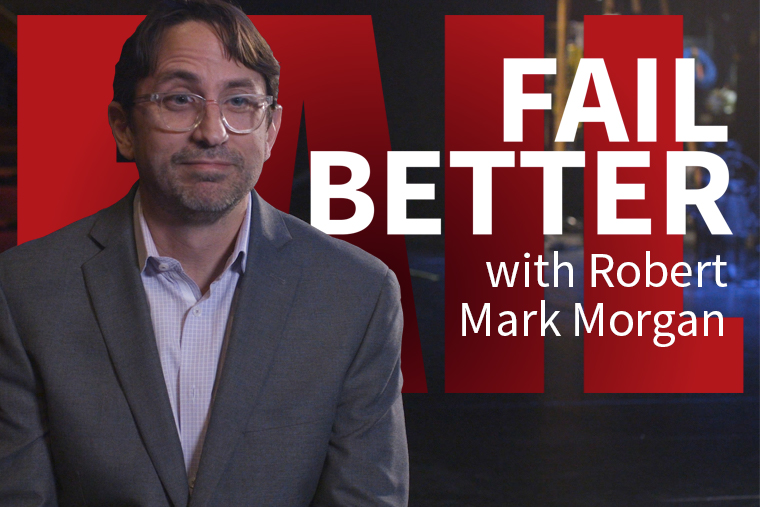 Fail Better with Robert Mark Morgan - The Source - WashU