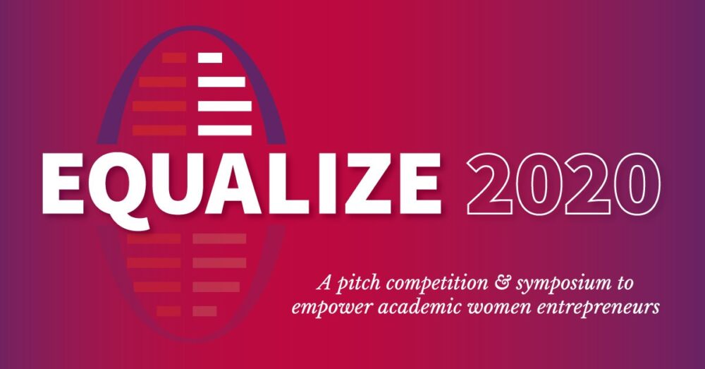 Equalize 2020: Empowering academic women entrepreneurs - The Source - WashU